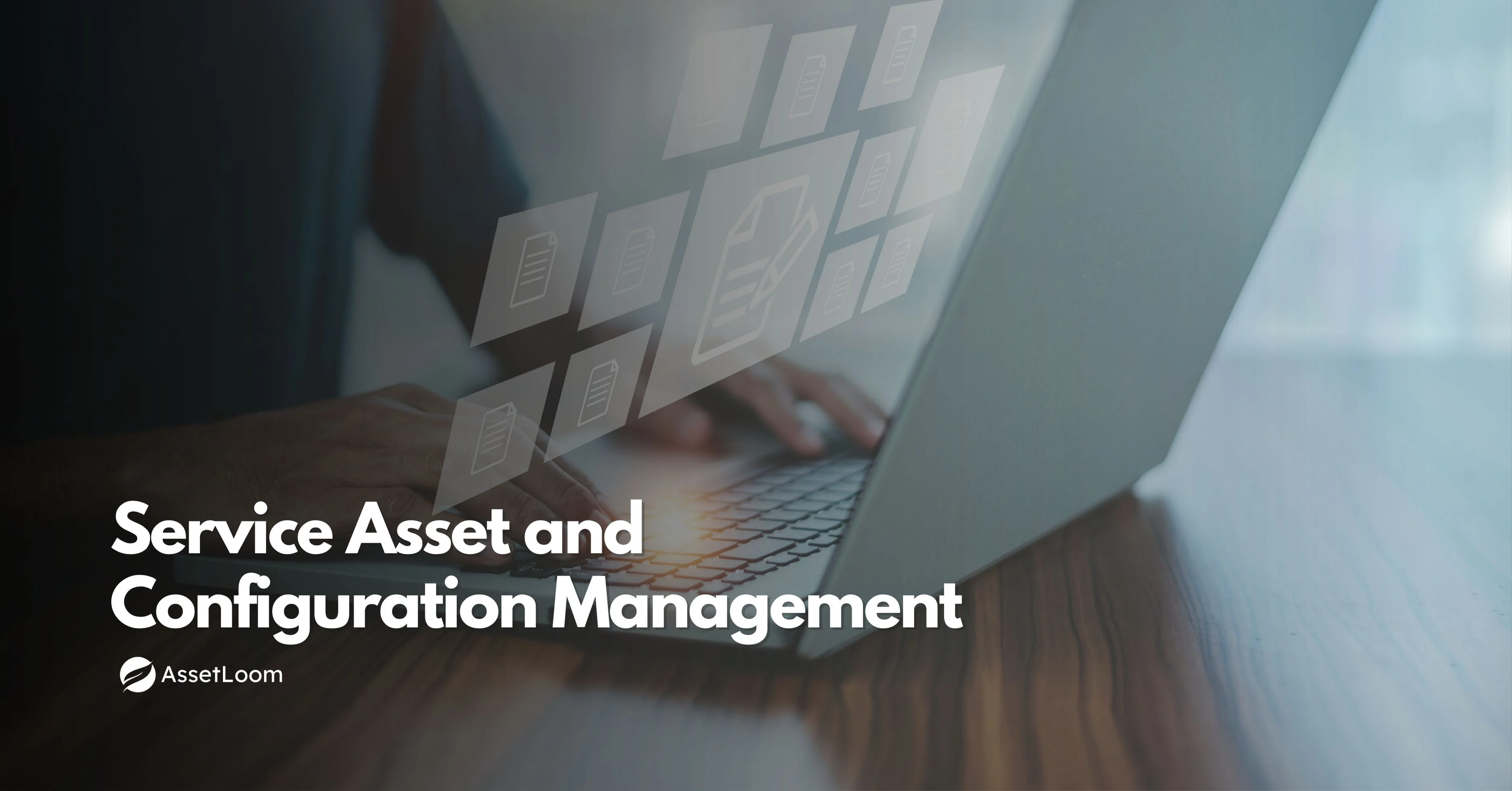 Service Asset and Configuration Management Explained Simply