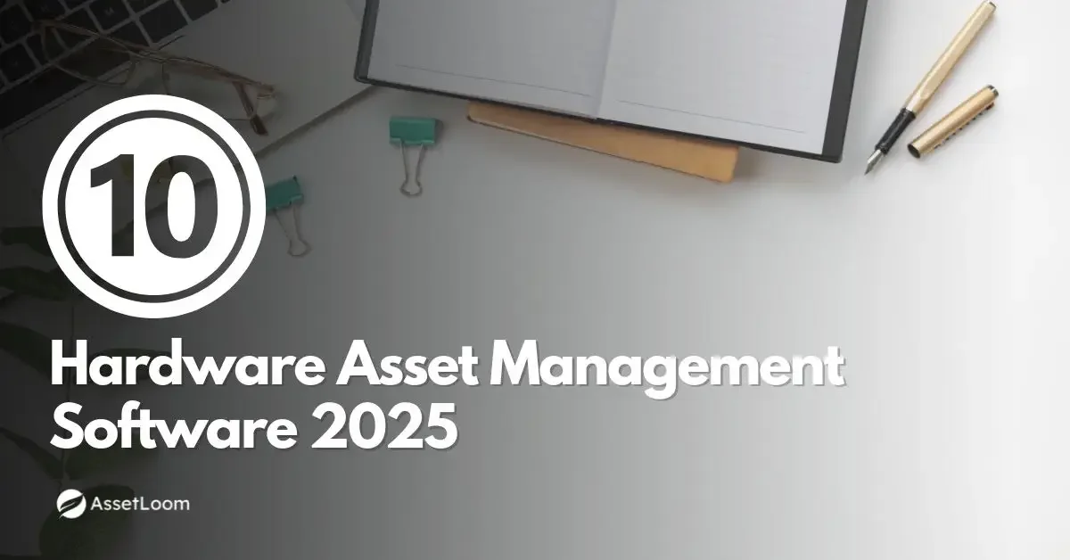 Top 10 Hardware Asset Management Software - 2025